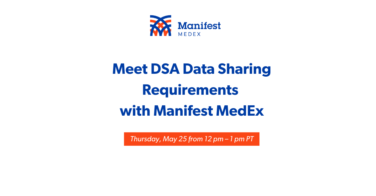 Manifest MedEx’s May Webinar - Meet DSA Data Sharing Requirements with ...
